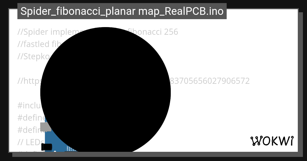 Spider_fibonacci_planar map_RealPCB.ino - Wokwi ESP32, STM32, Arduino ...