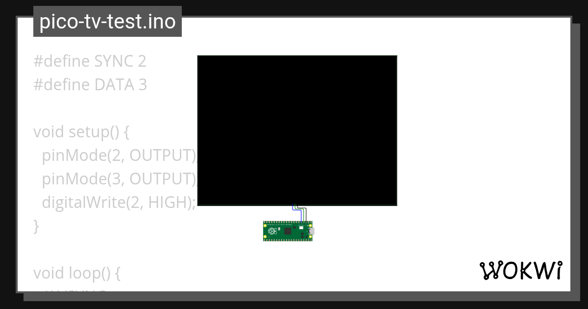 pico-tv-test.ino - Wokwi ESP32, STM32, Arduino Simulator