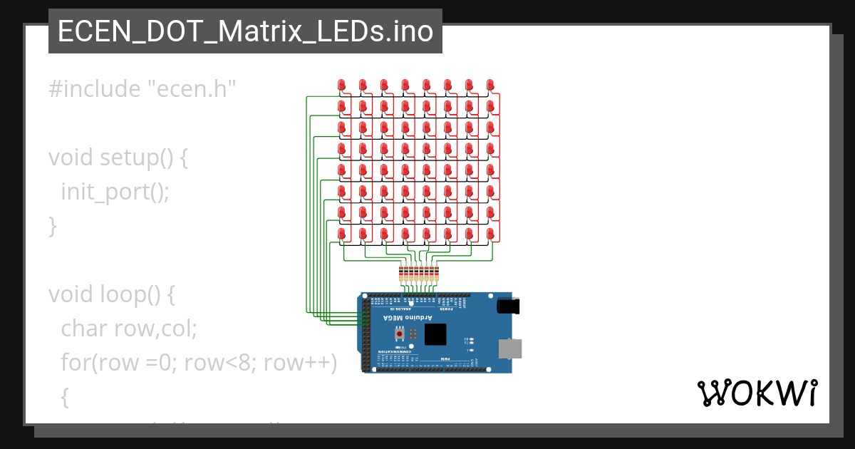 ECEN_DOT_Matrix_LEDs.ino - Wokwi ESP32, STM32, Arduino Simulator