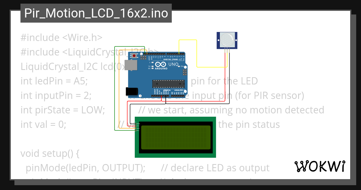 Pir_Motion_LCD_16x2.ino - Wokwi ESP32, STM32, Arduino Simulator Pir_Motion_LCD_16x2.ino - Wokwi ESP32, STM32, Arduino Simulator