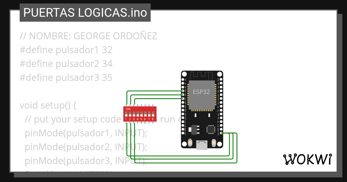 PUERTAS LOGICAS.ino - Wokwi ESP32, STM32, Arduino Simulator