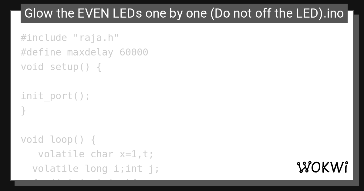 Glow The Even Leds One By One Do Not Off The Ledino Wokwi Esp32 Stm32 Arduino Simulator