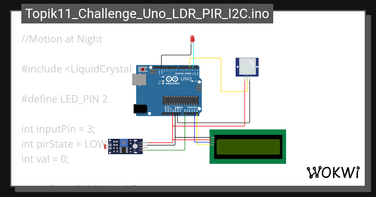 Topik11_Challenge_Uno_LDR_PIR_I2C.ino - Wokwi Arduino and ESP32 Simulator