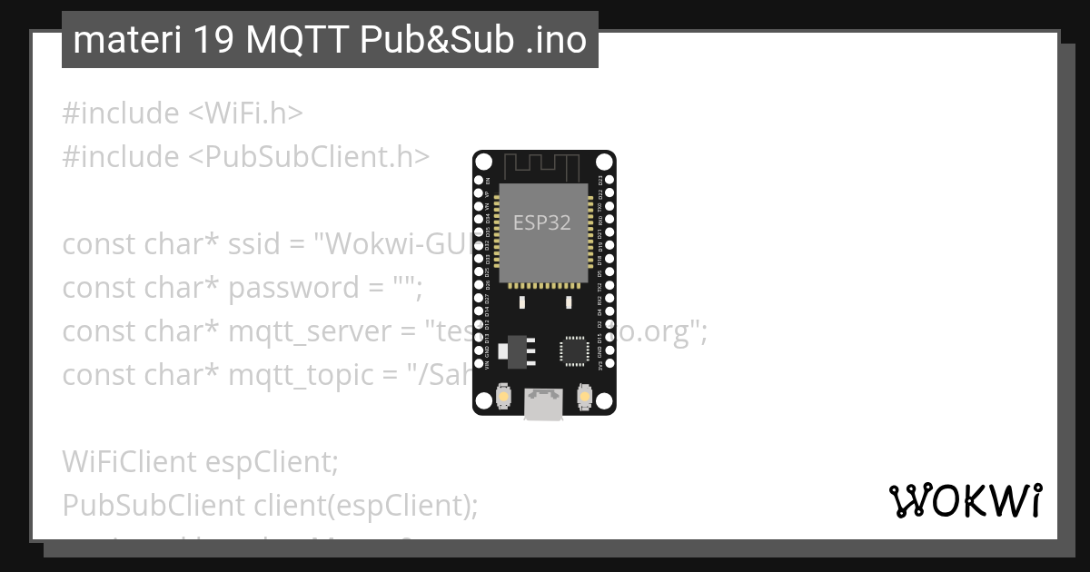 materi 19 MQTT Pub&Sub .ino - Wokwi ESP32, STM32, Arduino Simulator