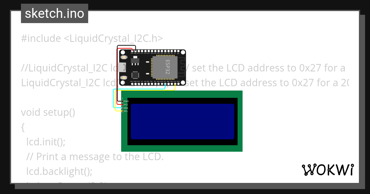 ESP32_LCD_I2C - Wokwi ESP32, STM32, Arduino Simulator
