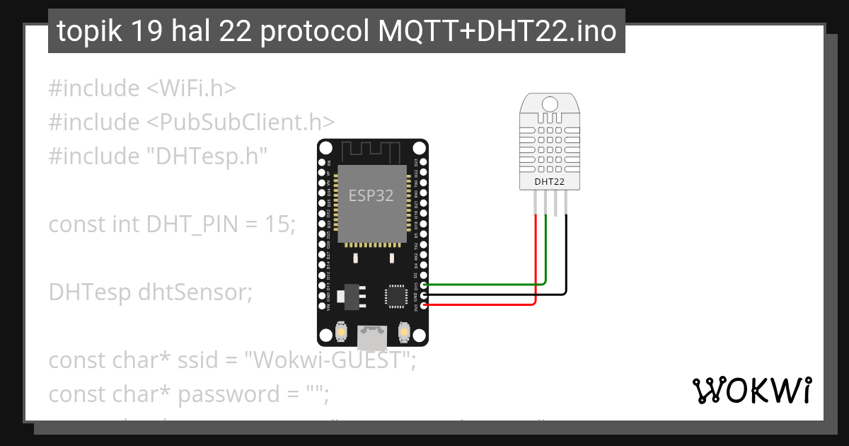 topik 19 hal 22 protocol MQTT+DHT22.ino - Wokwi ESP32, STM32, Arduino Simulator