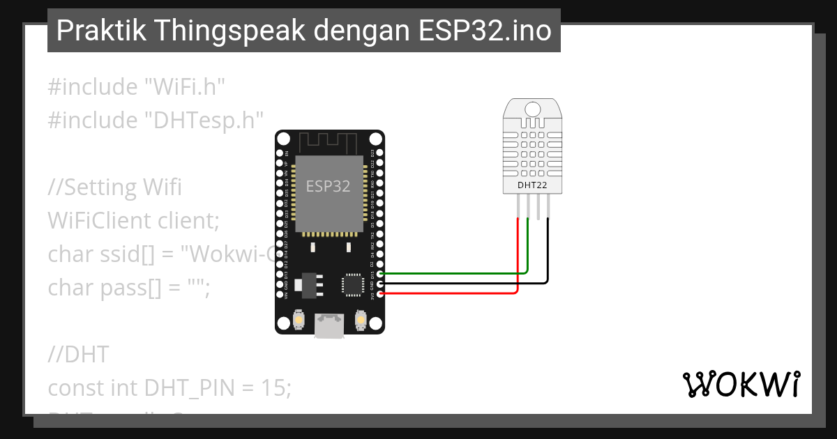 Praktik Thingspeak dengan ESP32.ino - Wokwi ESP32, STM32, Arduino Simulator