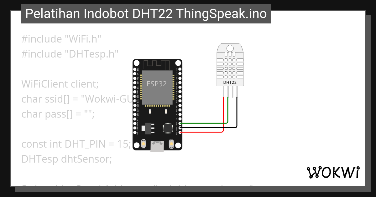 Pelatihan Indobot DHT22 ThingSpeak.ino - Wokwi Arduino and ESP32 Simulator