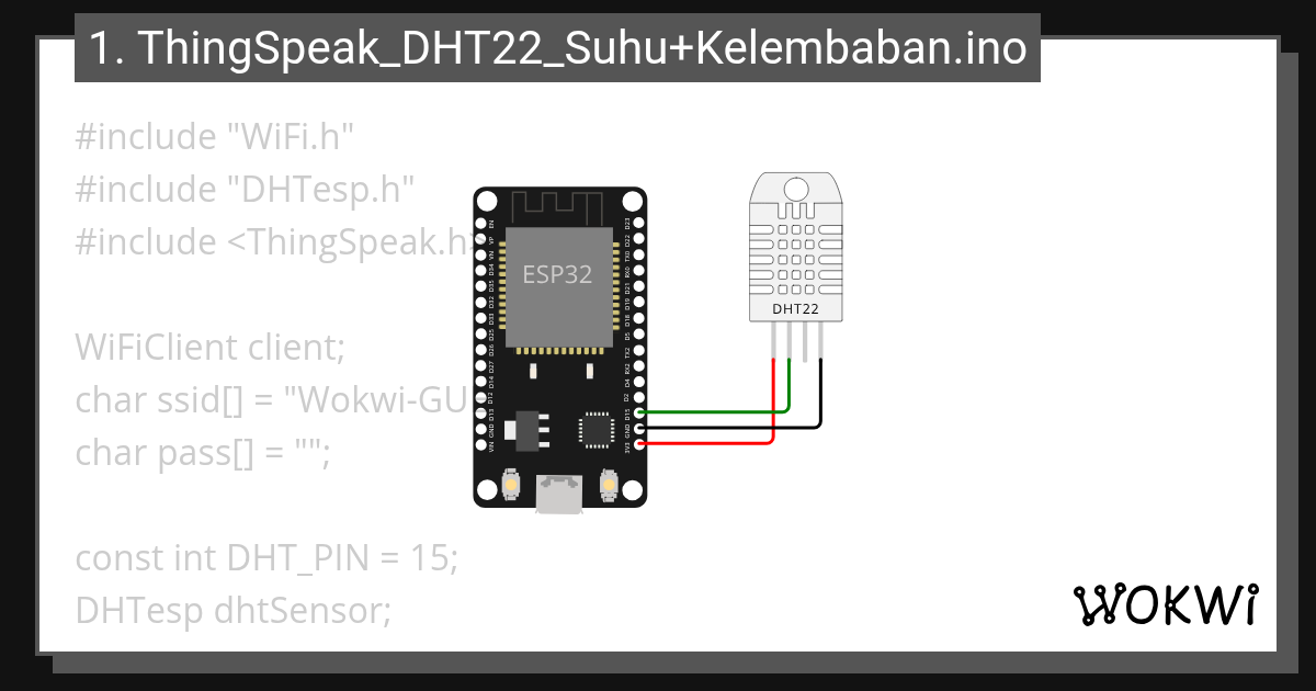 1. ThingSpeak_DHT22_Suhu+Kelembaban.ino - Wokwi ESP32, STM32, Arduino Simulator
