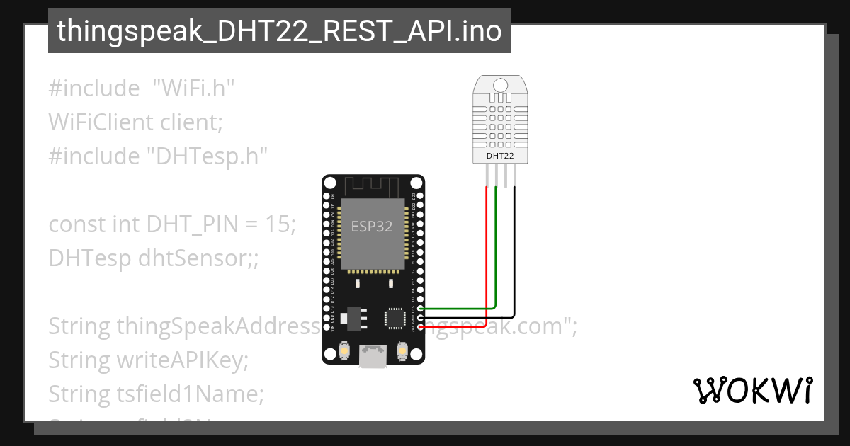 thingspeak_DHT22_REST_API.ino - Wokwi ESP32, STM32, Arduino Simulator
