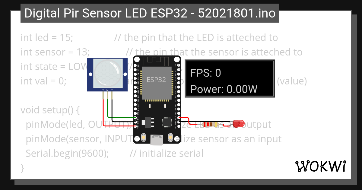 Digital Pir Sensor LED ESP32 - 52021801.ino - Wokwi ESP32, STM32, Arduino Simulator