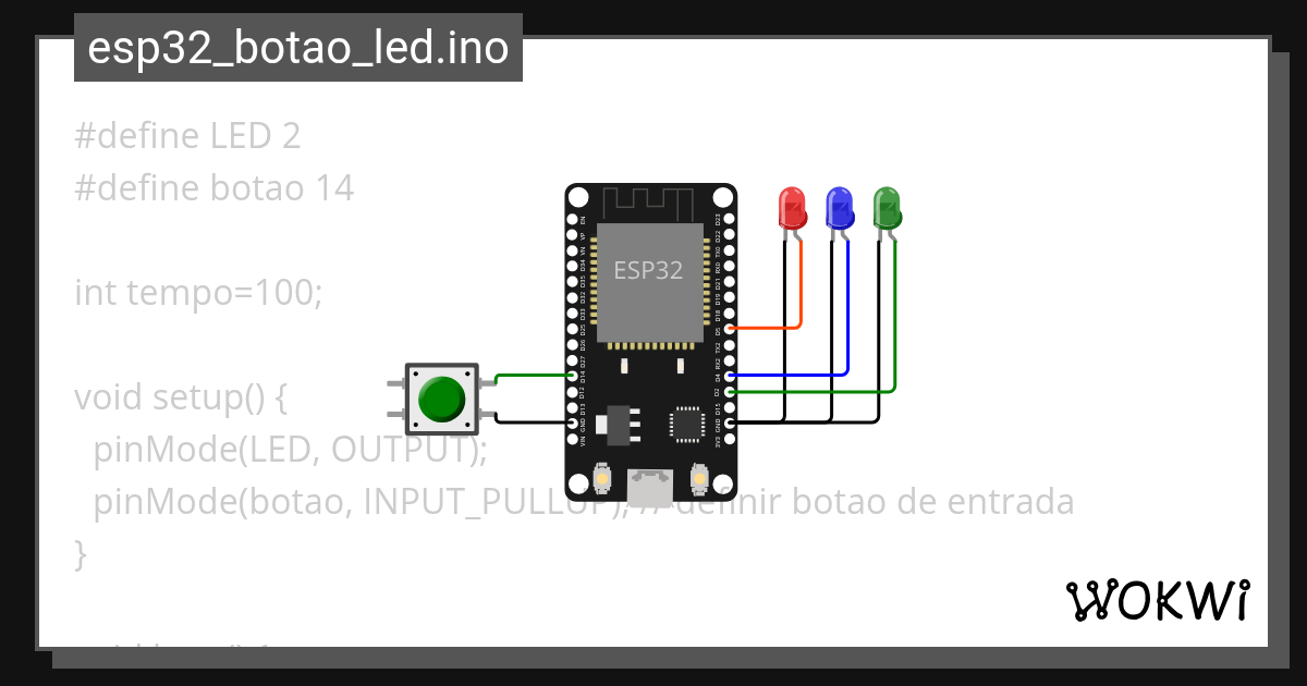 esp32_botao_led.ino - Wokwi ESP32, STM32, Arduino Simulator esp32_botao_led.ino - Wokwi ESP32, STM32, Arduino Simulator