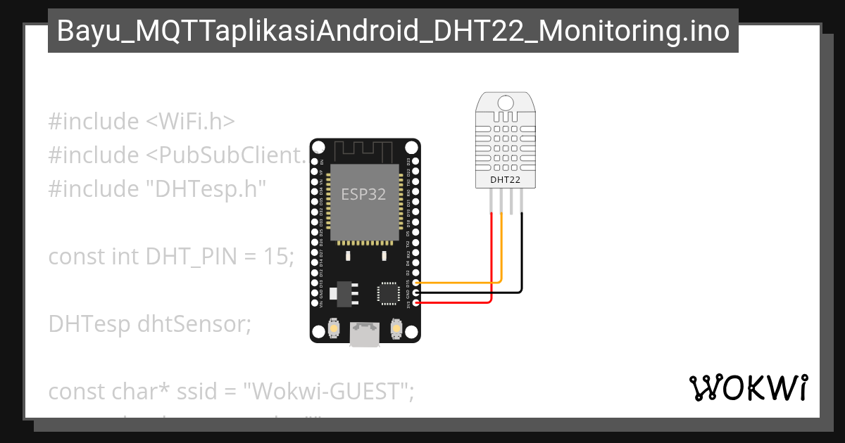 Bayu_MQTTaplikasiAndroid_DHT22_Monitoring.ino - Wokwi ESP32, STM32, Arduino Simulator