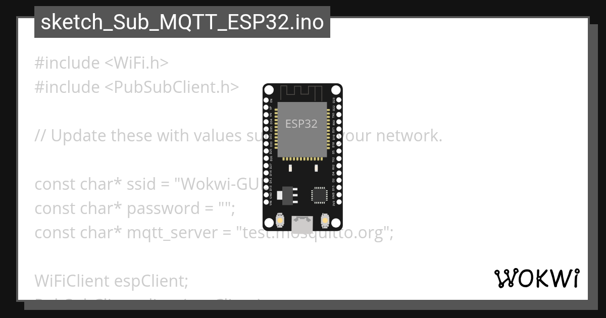 sketch_Sub_MQTT_ESP32.ino - Wokwi ESP32, STM32, Arduino Simulator