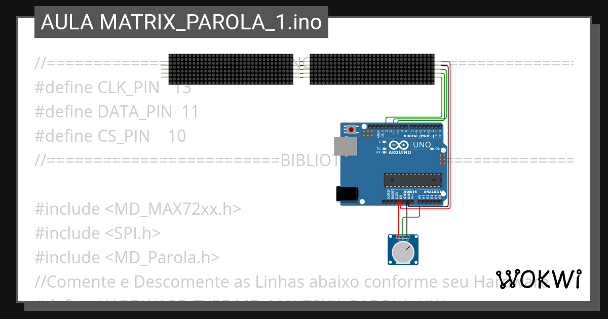AULA MATRIX_PAROLA_1.ino - Wokwi ESP32, STM32, Arduino Simulator AULA MATRIX_PAROLA_1.ino - Wokwi ESP32, STM32, Arduino Simulator