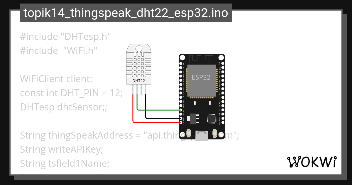 topik14_thingspeak_dht22_esp32.ino - Wokwi Arduino and ESP32 Simulator