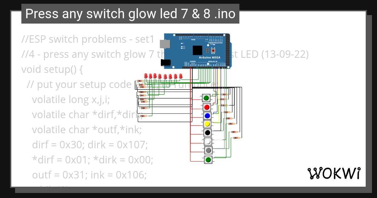 Press any switch glow led 7 & 8 .ino - Wokwi Arduino and ESP32 Simulator