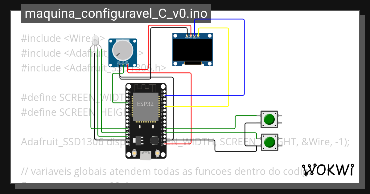 maquina_configuravel_C_v0.ino - Wokwi ESP32, STM32, Arduino Simulator