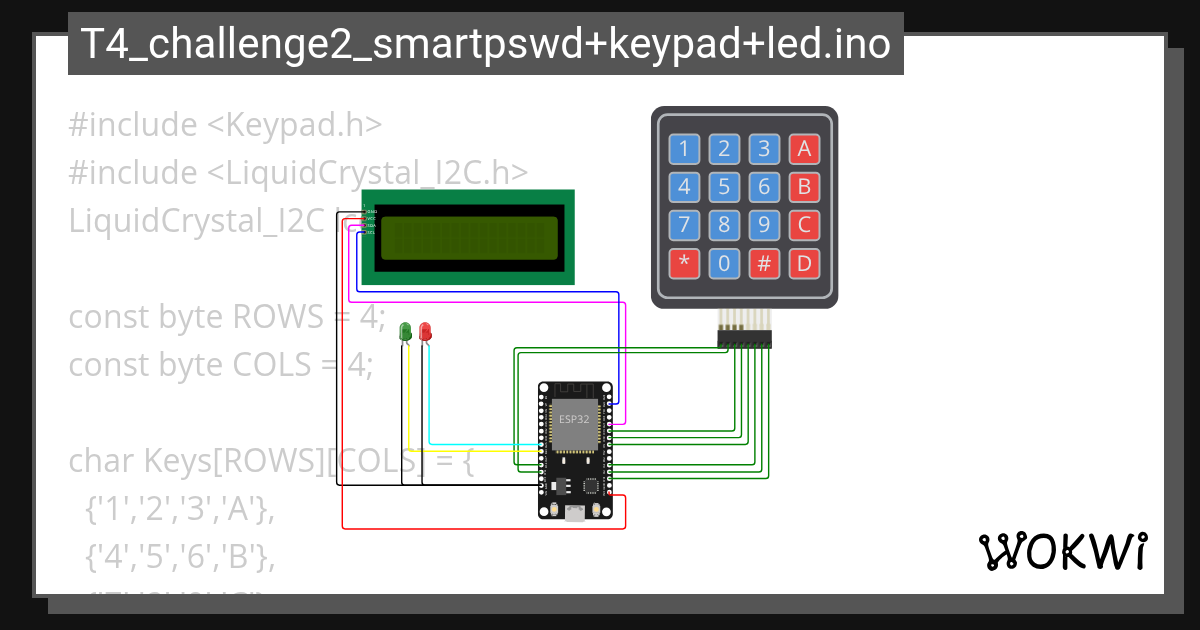 T4_challenge2_smartpswd+keypad+led.ino - Wokwi ESP32, STM32, Arduino Simulator