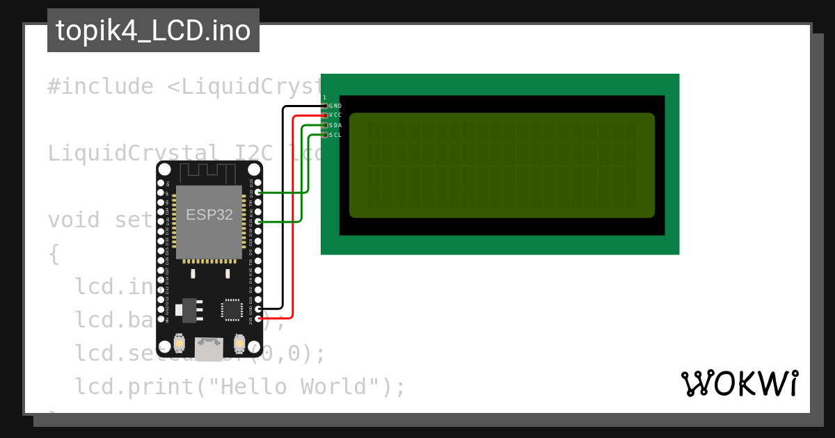 topik4_LCD.ino - Wokwi ESP32, STM32, Arduino Simulator topik4_LCD.ino - Wokwi ESP32, STM32, Arduino Simulator