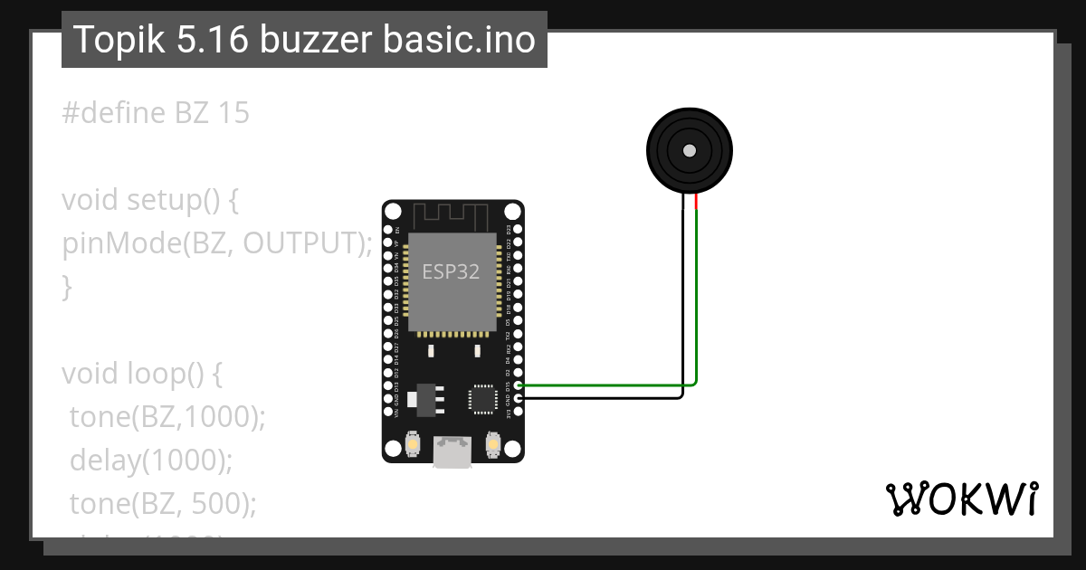 Topik 5.16 buzzer basic.ino - Wokwi ESP32, STM32, Arduino Simulator