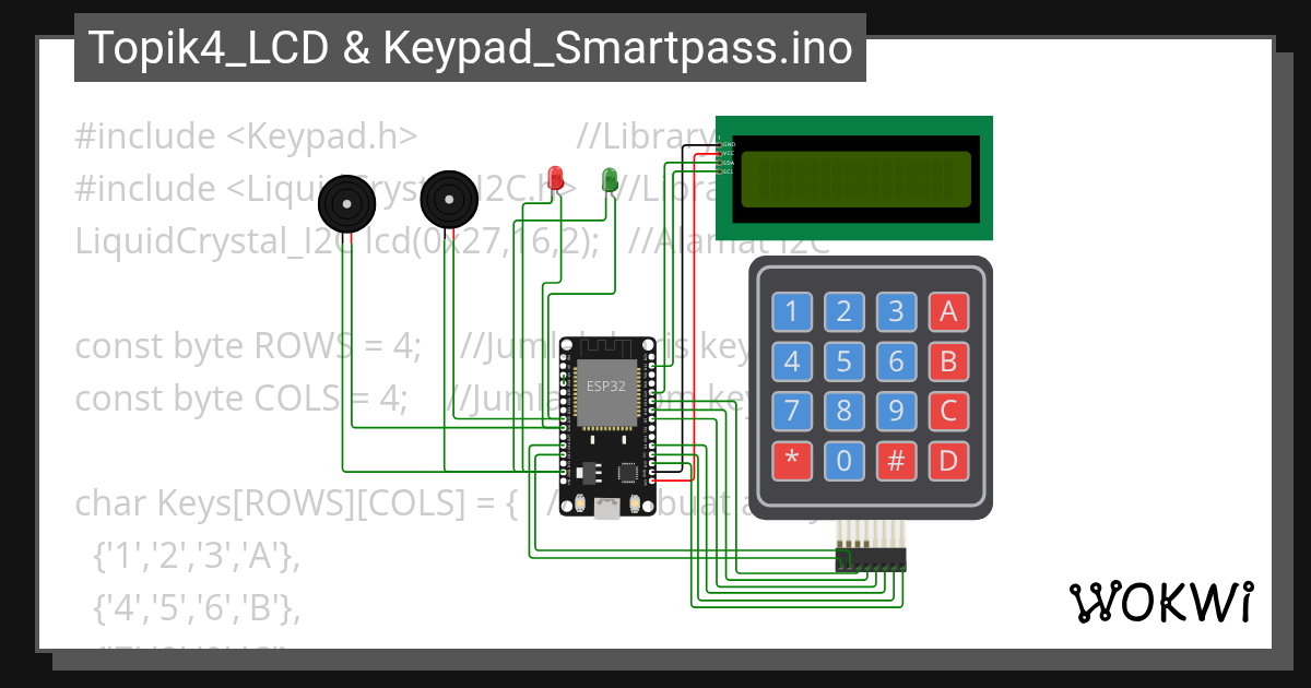 Topik4_LCD & Keypad_Smartpass.ino - Wokwi ESP32, STM32, Arduino Simulator