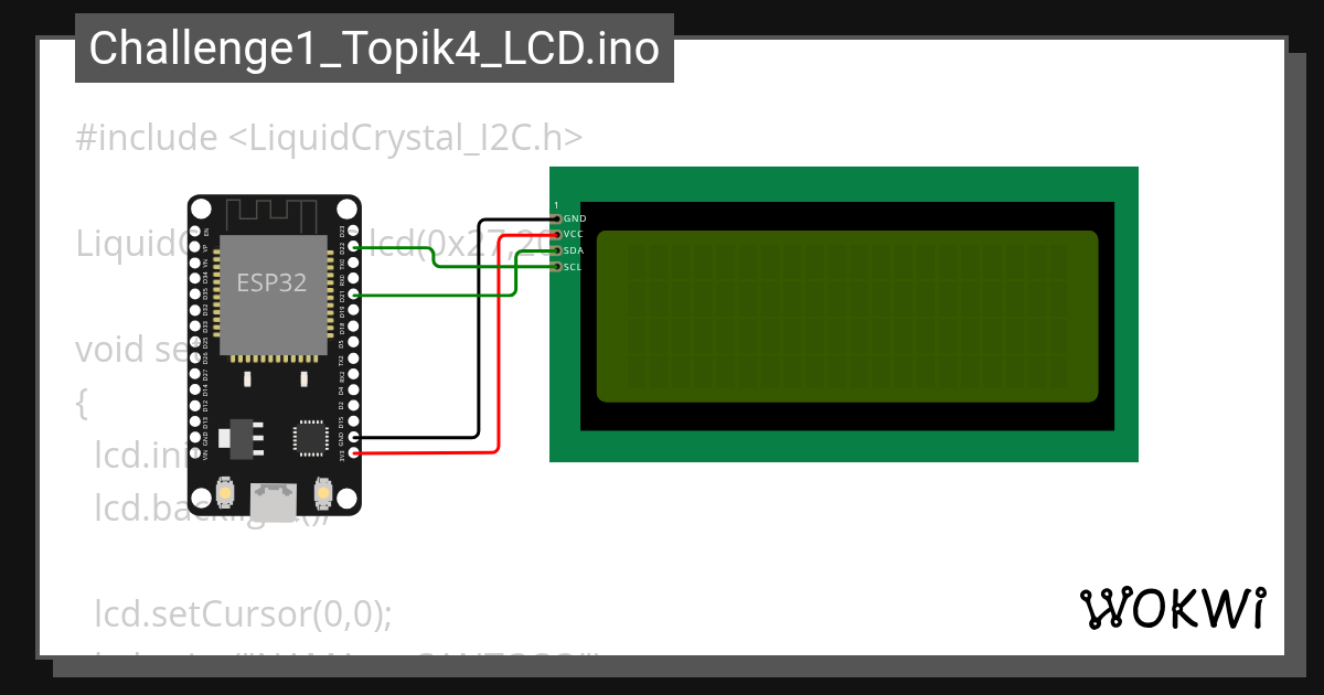 Challenge1_Topik4_LCD.ino - Wokwi ESP32, STM32, Arduino Simulator