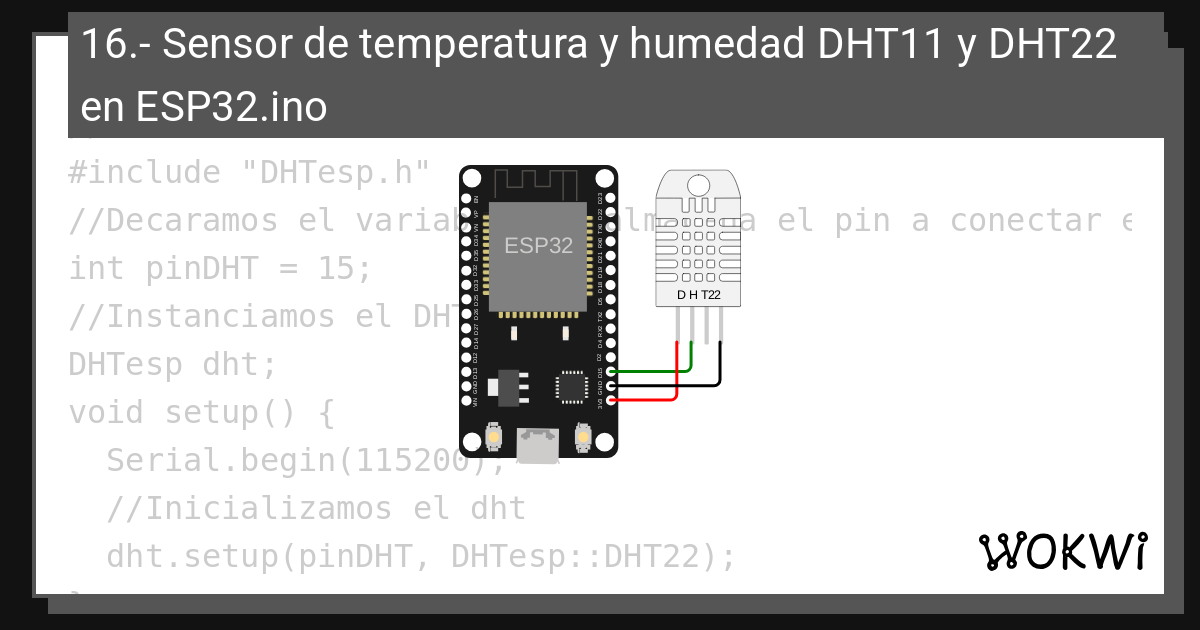 Sensor de temperatura y humedad DHT11 y DHT22 en ESP32.ino - Wokwi ... Sensor de temperatura y humedad DHT11 y DHT22 en ESP32.ino - Wokwi ...