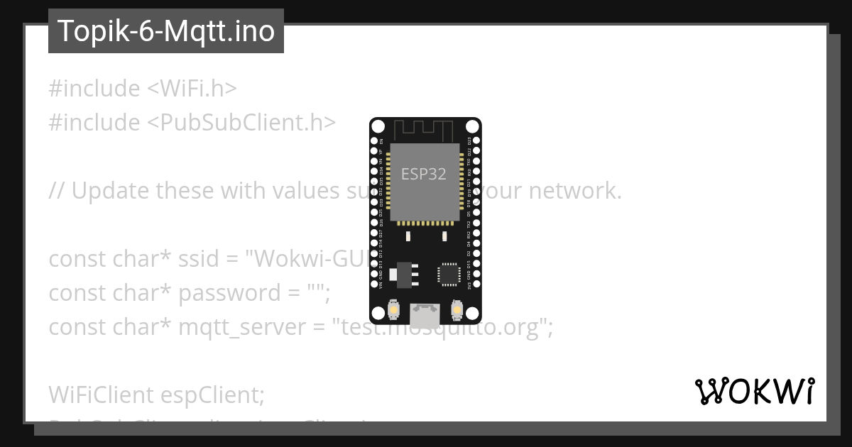 Topik-6-Mqtt.ino - Wokwi ESP32, STM32, Arduino Simulator