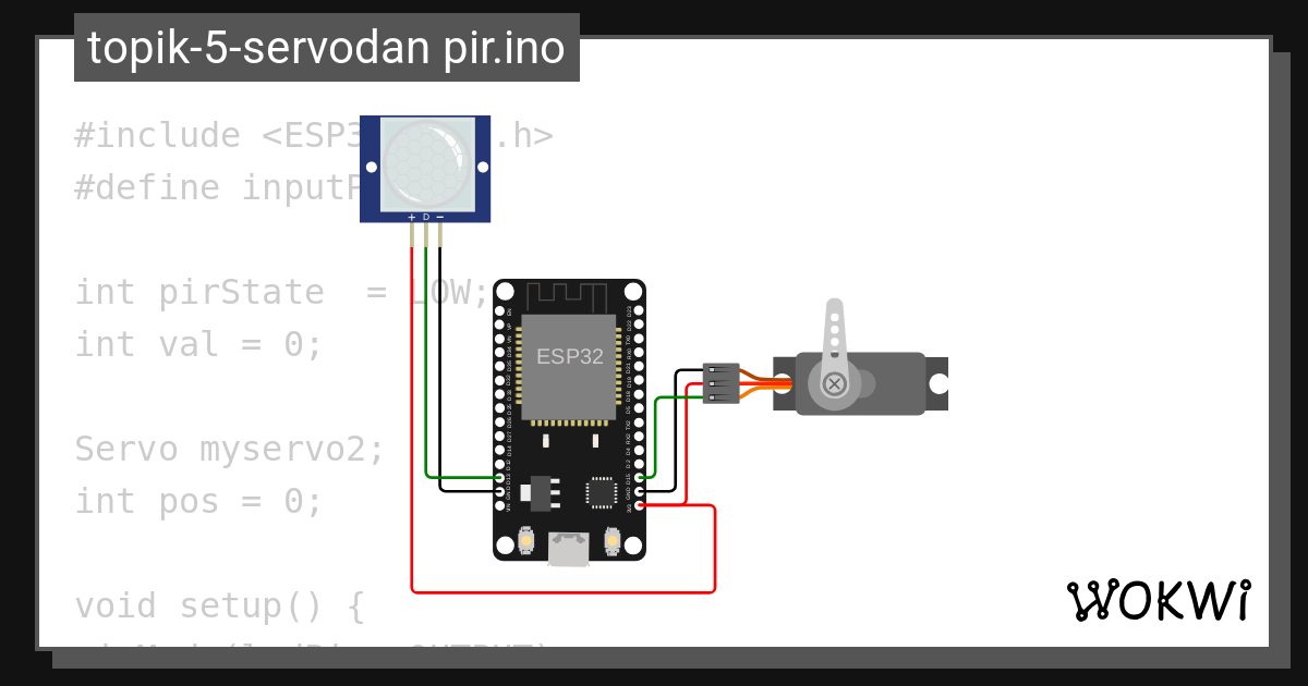 topik-5-servodan pir.ino - Wokwi ESP32, STM32, Arduino Simulator topik-5-servodan pir.ino - Wokwi ESP32, STM32, Arduino Simulator