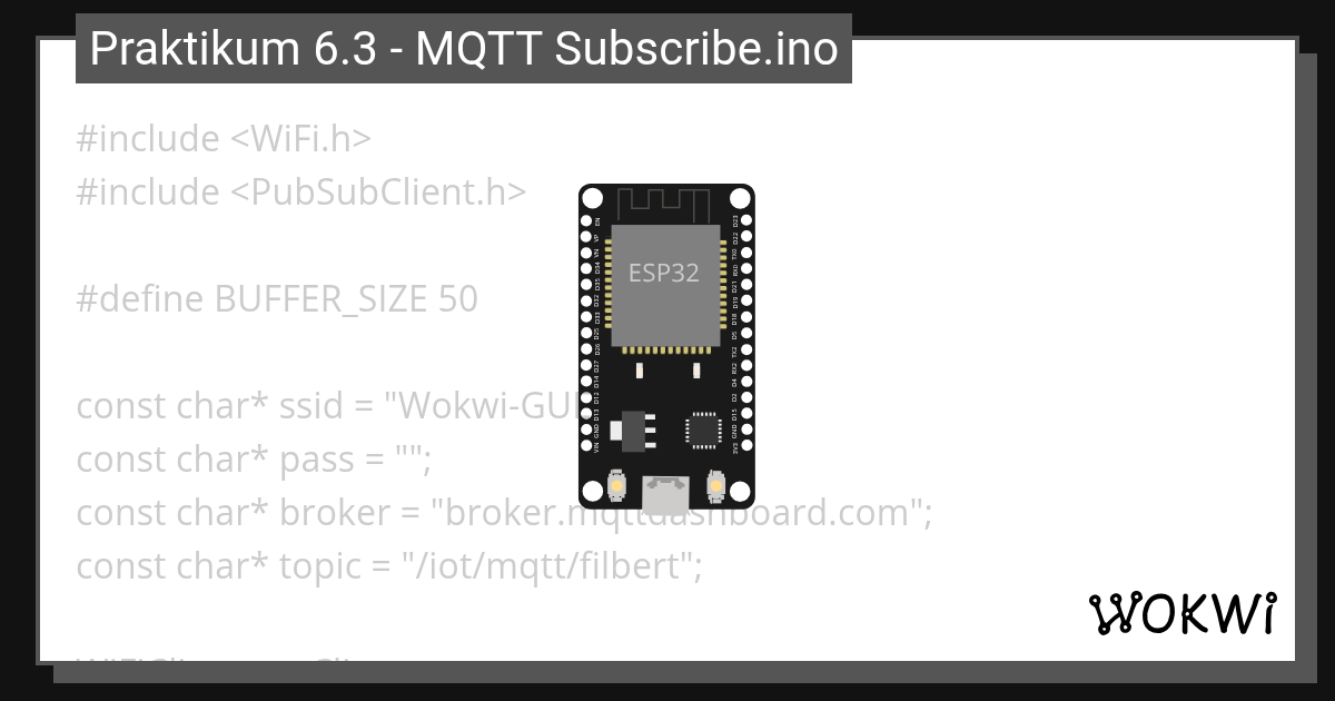 Praktikum 6.3 - MQTT Subscribe.ino - Wokwi ESP32, STM32, Arduino Simulator