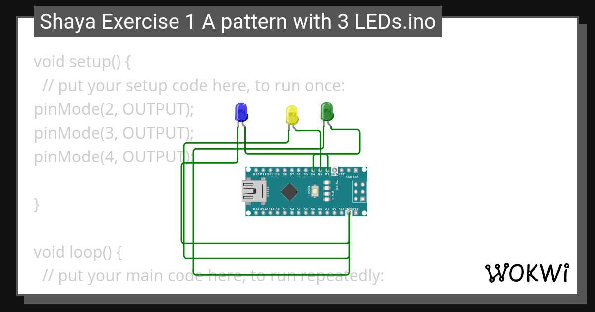 Shaya Exercise 1 A pattern with 3 LEDs.ino - Wokwi ESP32, STM32, Arduino Simulator