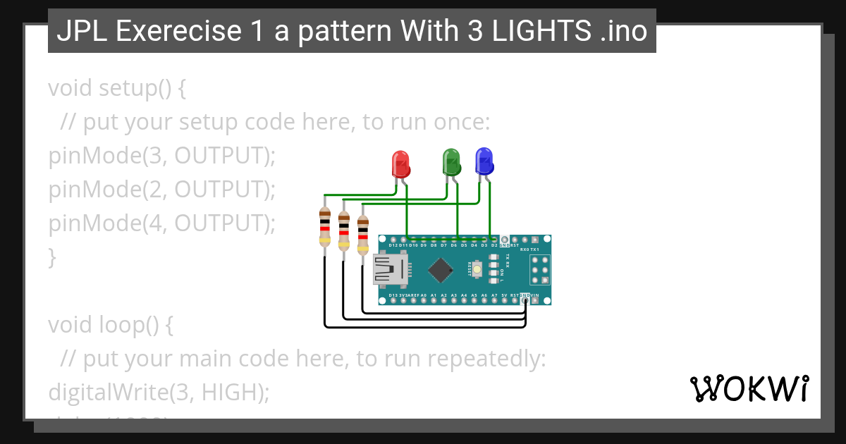 JPL Exerecise 1 a pattern With 3 LIGHTS .ino - Wokwi ESP32, STM32, Arduino Simulator