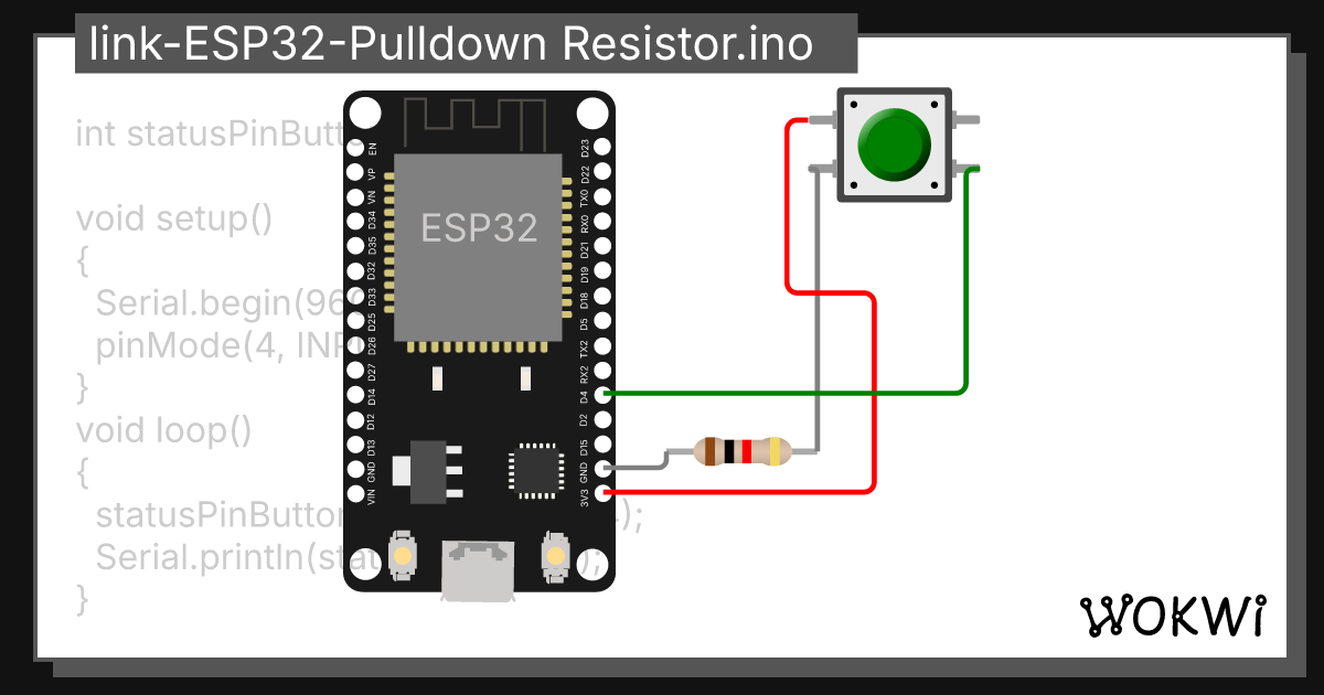Link ESP32 Pulldown Resistor ino Wokwi ESP32 STM32 Arduino Simulator