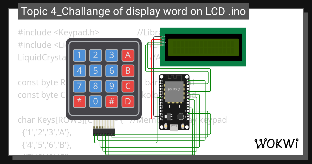 Topic 4_Challange of display word on LCD .ino - Wokwi ESP32, STM32, Arduino Simulator