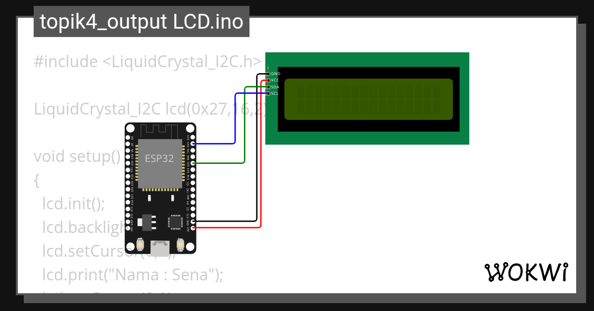 topik4_output LCD.ino - Wokwi ESP32, STM32, Arduino Simulator