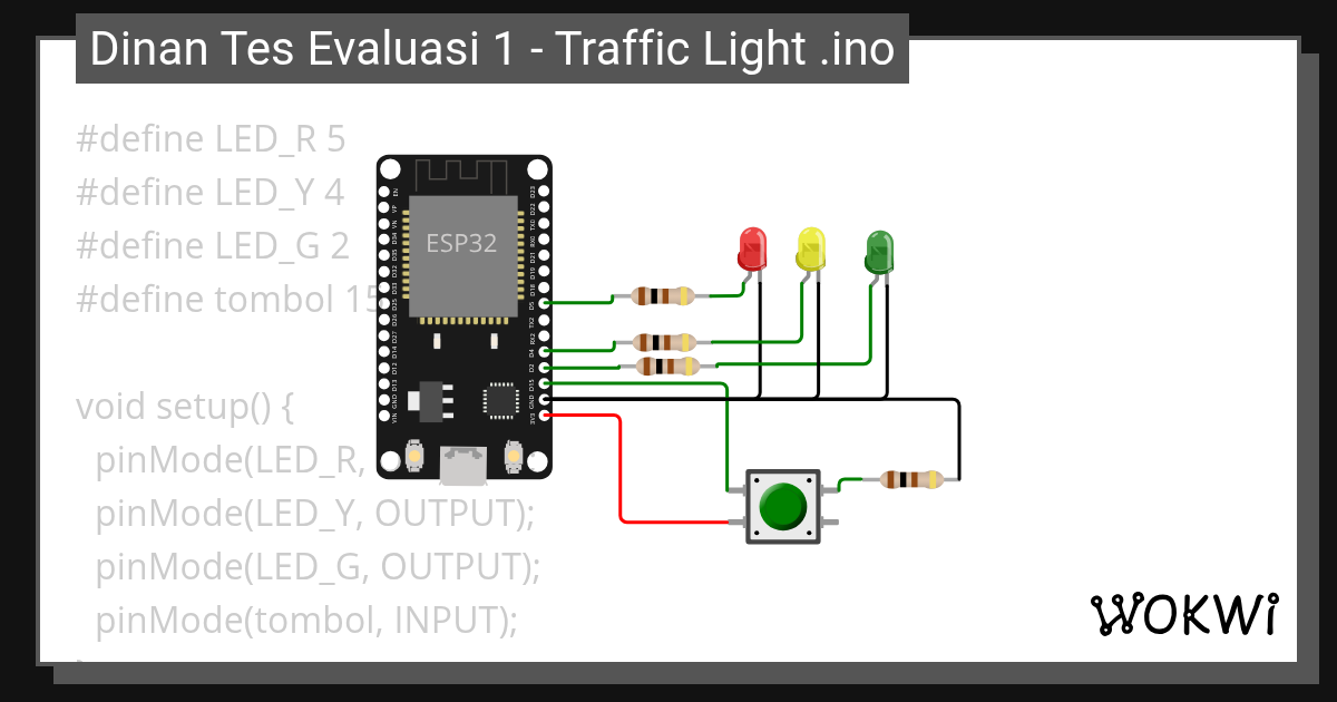 Dinan Tes Evaluasi 1 - Traffic Light .ino - Wokwi ESP32, STM32, Arduino ... Dinan Tes Evaluasi 1 - Traffic Light .ino - Wokwi ESP32, STM32, Arduino ...