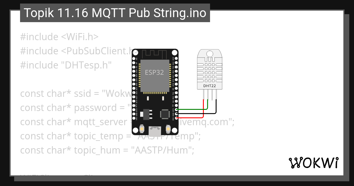 Topik 11.16 MQTT Pub String.ino - Wokwi ESP32, STM32, Arduino Simulator