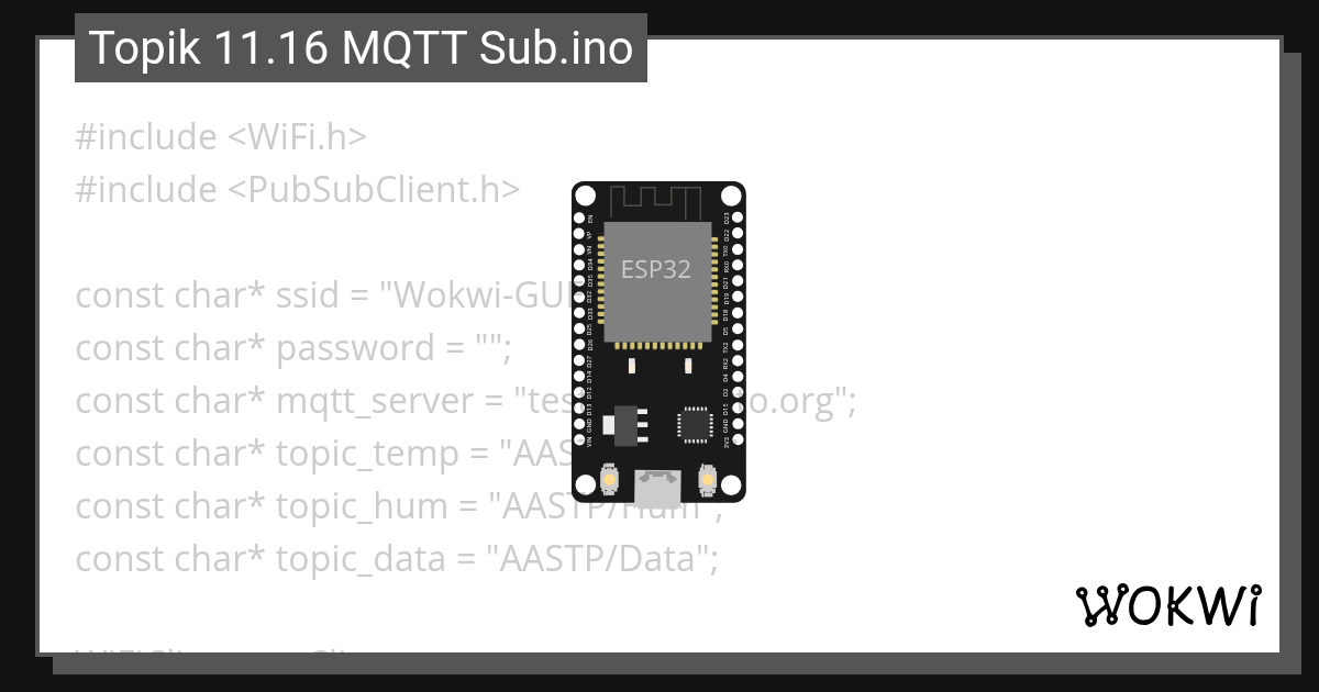 Topik 11.16 MQTT Sub.ino - Wokwi ESP32, STM32, Arduino Simulator