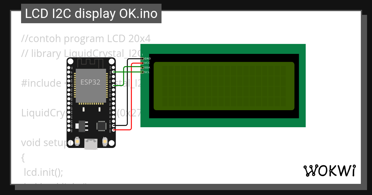 LCD I2C display OK.ino - Wokwi ESP32, STM32, Arduino Simulator