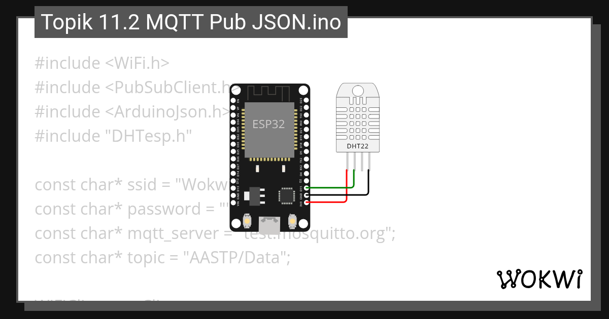 Topik 11.2 MQTT Pub JSON.ino - Wokwi ESP32, STM32, Arduino Simulator