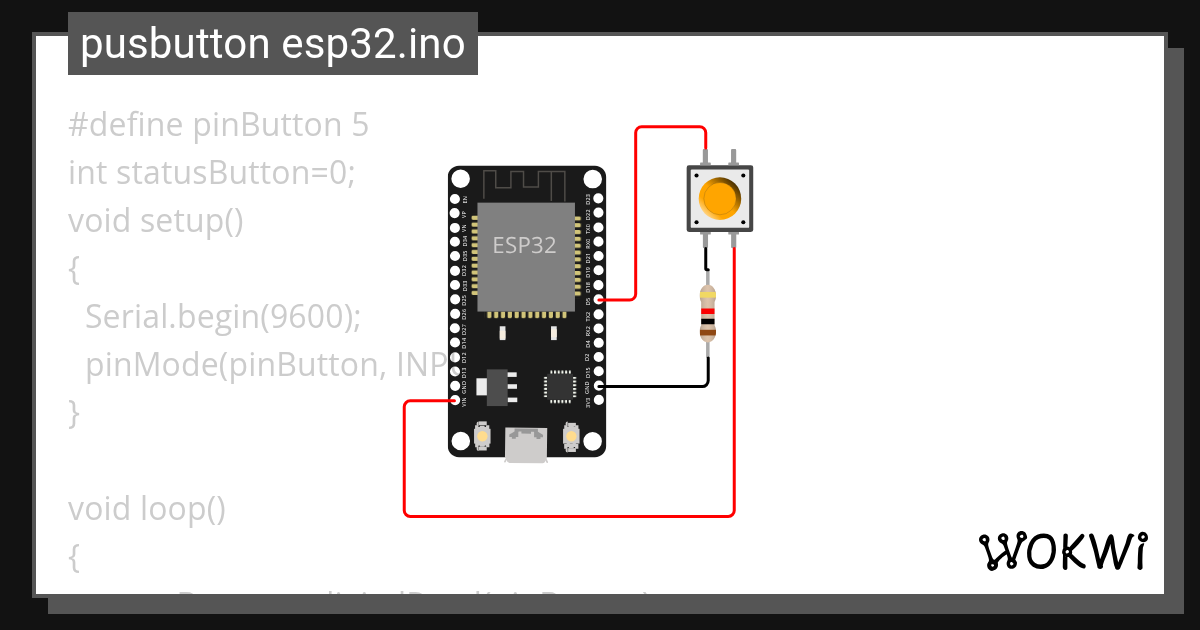 pusbutton esp32.ino - Wokwi Arduino and ESP32 Simulator pusbutton esp32.ino - Wokwi Arduino and ESP32 Simulator