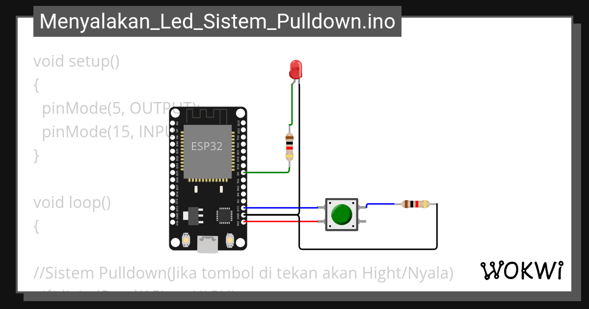 Menyalakan_Led_Sistem_Pulldown.ino - Wokwi ESP32, STM32, Arduino Simulator