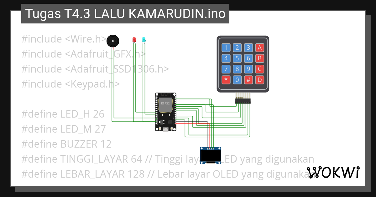 Tugas T4.3 LALU KAMARUDIN.ino - Wokwi ESP32, STM32, Arduino Simulator