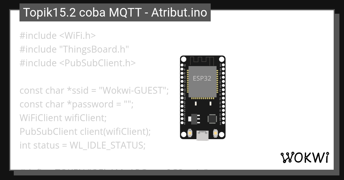 Topik15.2 coba MQTT - Atribut.ino copy - Wokwi ESP32, STM32, Arduino Simulator