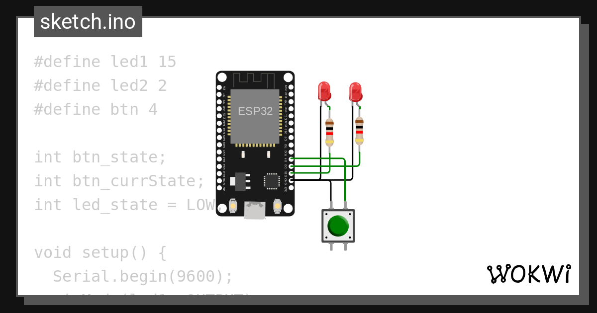 Btn 2leds Blink Wokwi Esp32 Stm32 Arduino Simulator