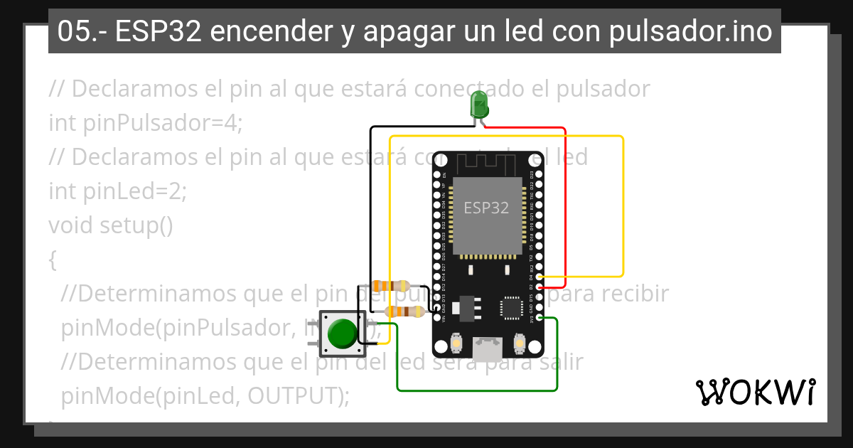 05.-ESP32 encender y apagar un led con pulsador.ino - Wokwi ESP32, STM32, Arduino Simulator