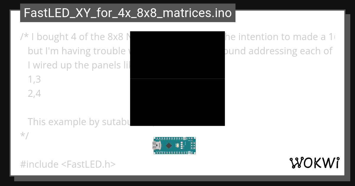 FastLED_XY_for_4x_8x8_matrices copy - Wokwi ESP32, STM32, Arduino Simulator