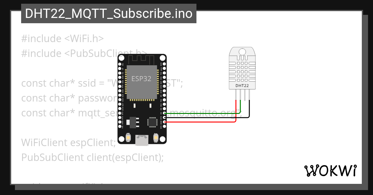 DHT22_MQTT_Subscribe.ino - Wokwi ESP32, STM32, Arduino Simulator