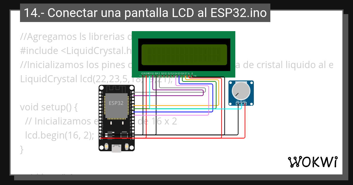 14.- Conectar una pantalla LCD al ESP32.ino copy - Wokwi ESP32, STM32, Arduino Simulator